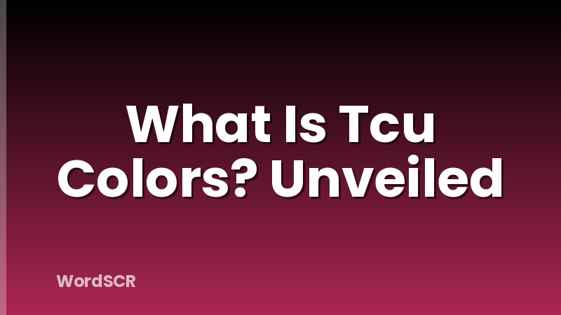 What Is Tcu Colors? Unveiled | WordSCR