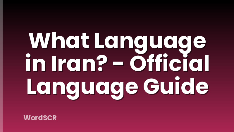 What Language In Iran? - Official Language Guide | WordSCR