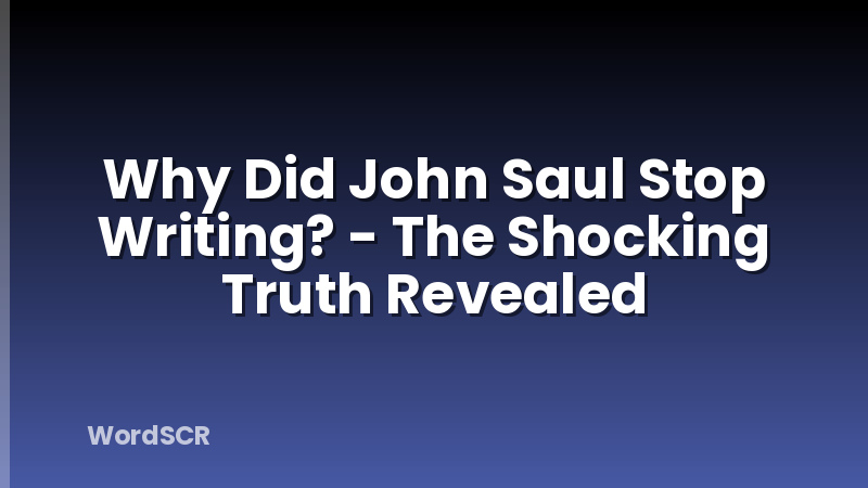Why Did John Saul Stop Writing? - The Shocking Truth Revealed | WordSCR