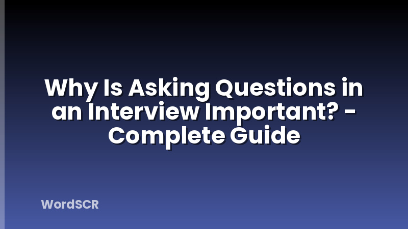 Why Is Asking Questions In An Interview Important? - Complete Guide ...
